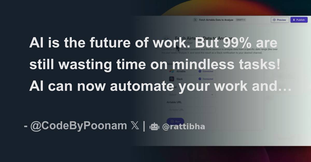 AI is the future of work. But 99% are still wasting time on mindless ...