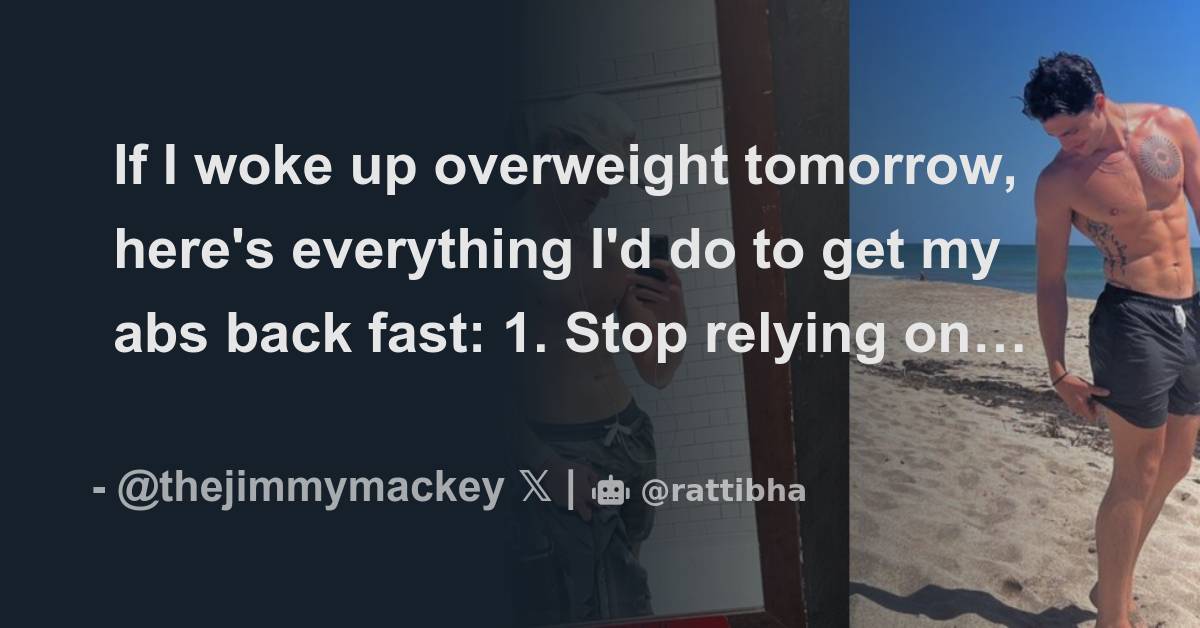 If I woke up overweight tomorrow, here's everything I'd do to get my ...