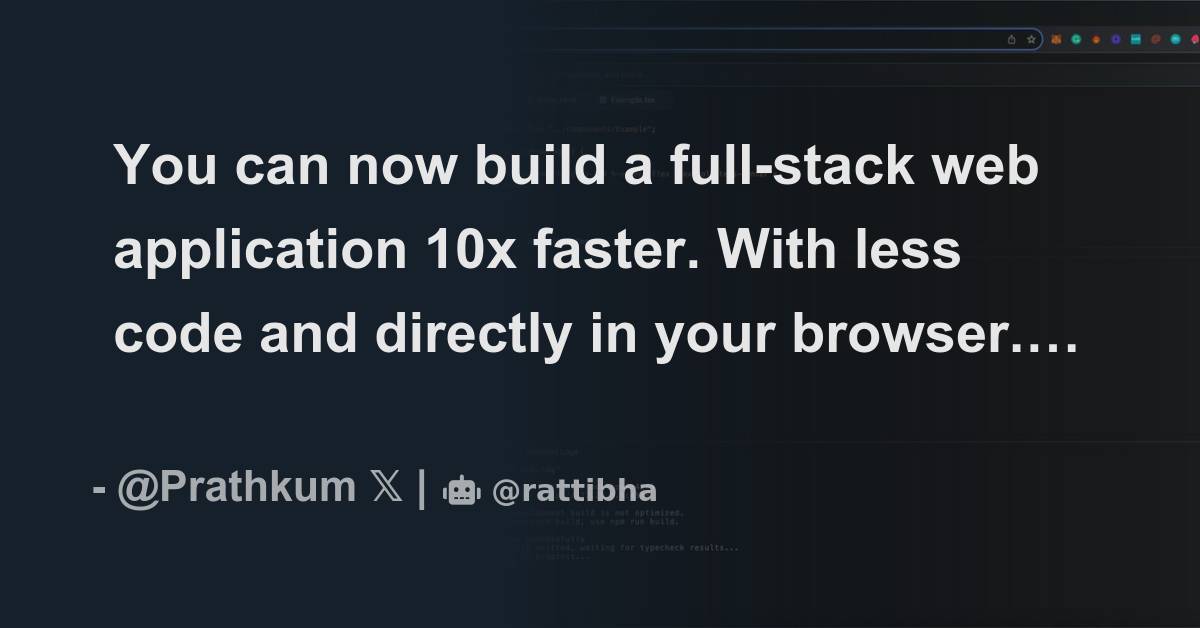 You can now build a full-stack web application 10x faster. With less code and directly in your ...