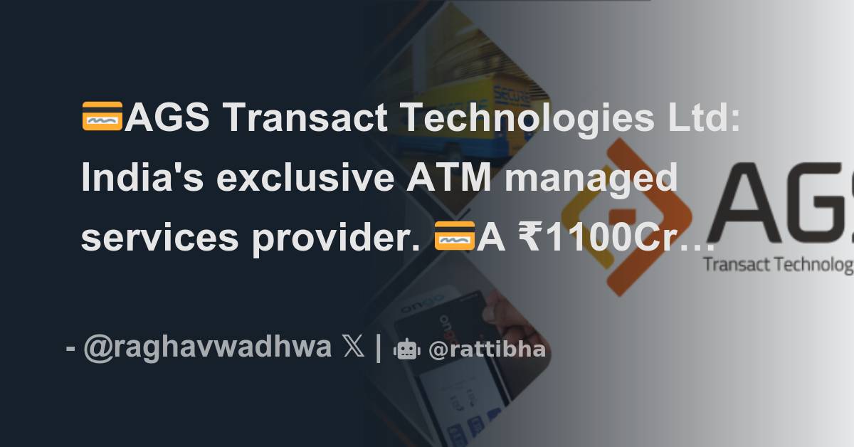 💳AGS Transact Technologies Ltd: India's exclusive ATM managed services ...