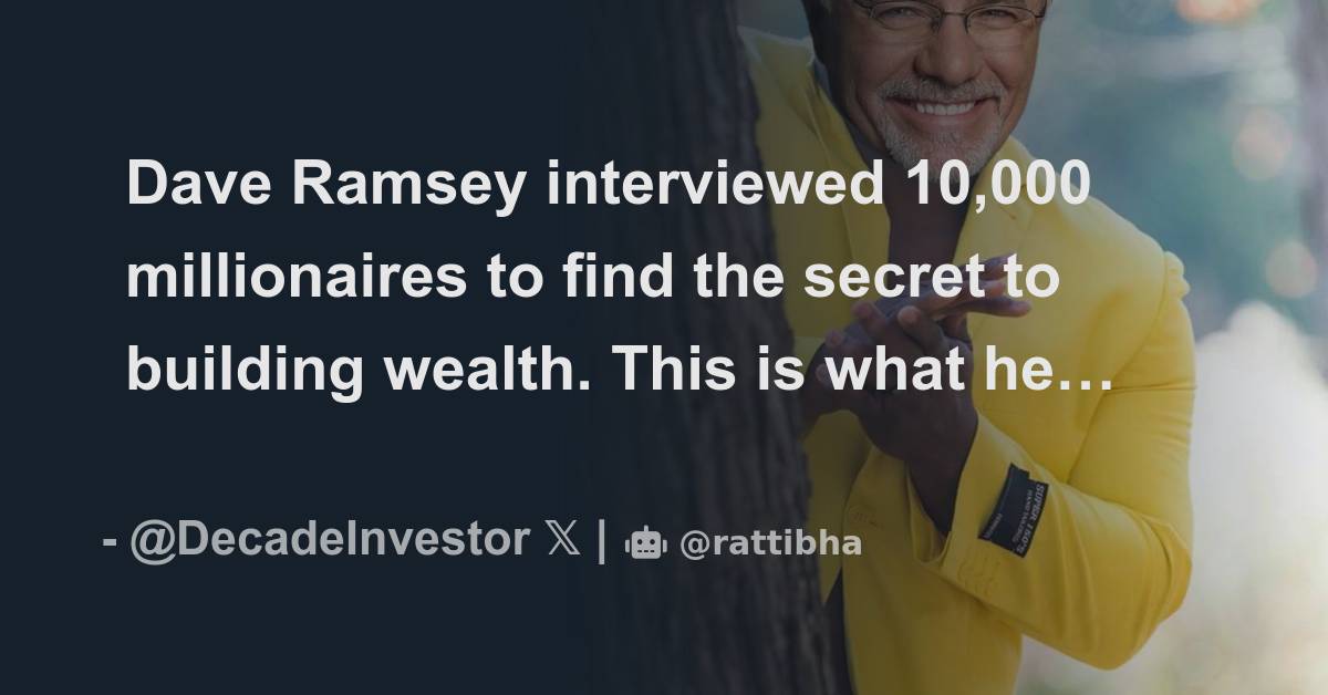Dave Ramsey Interviewed 10 000 Millionaires To Find The Secret To