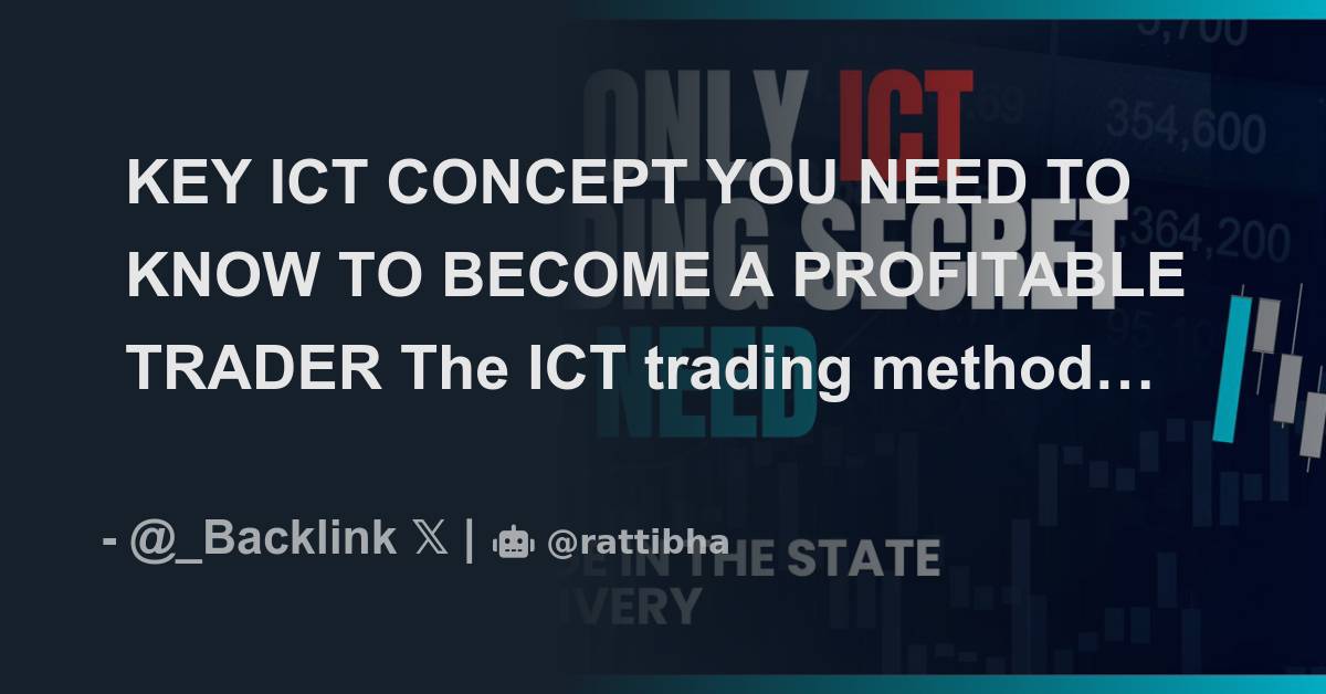 KEY ICT CONCEPT YOU NEED TO KNOW TO BECOME A PROFITABLE TRADER The ICT ...