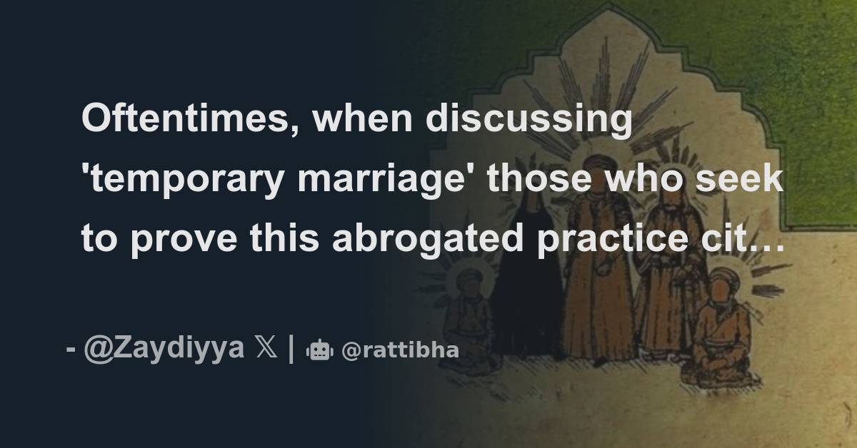 Oftentimes, when discussing 'temporary marriage' those who seek to ...
