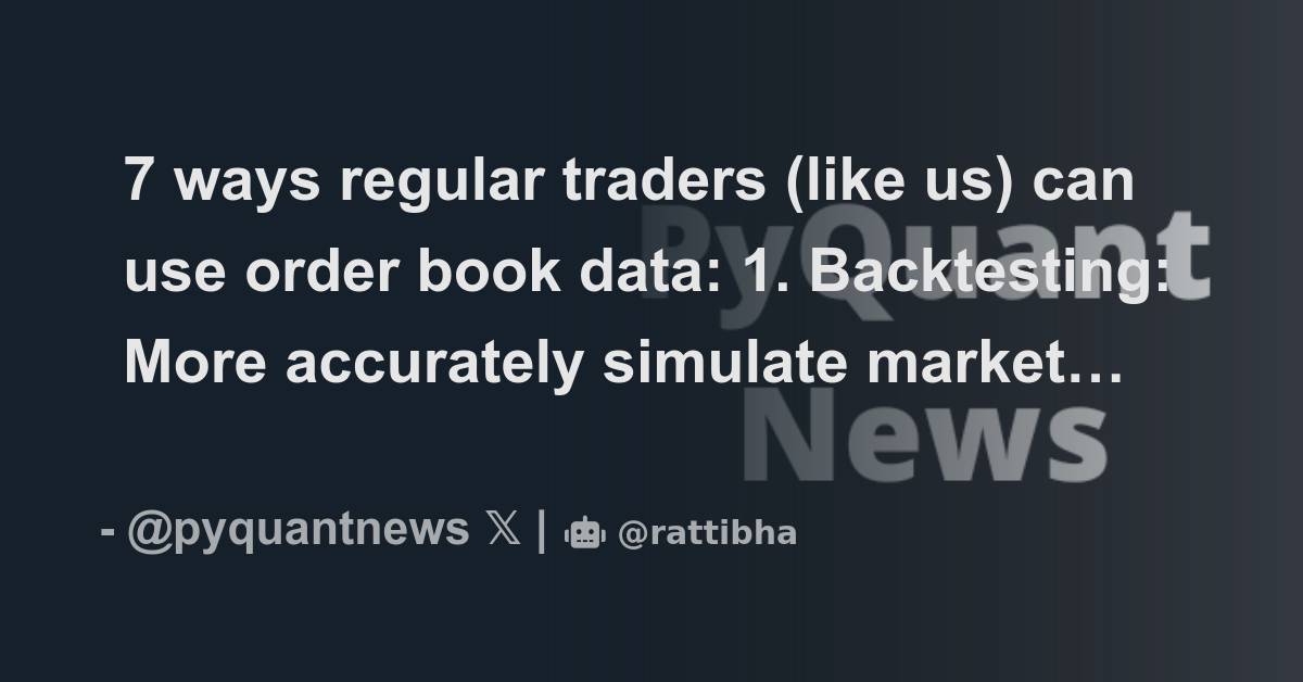 7 ways regular traders (like us) can use order book data: 1 ...