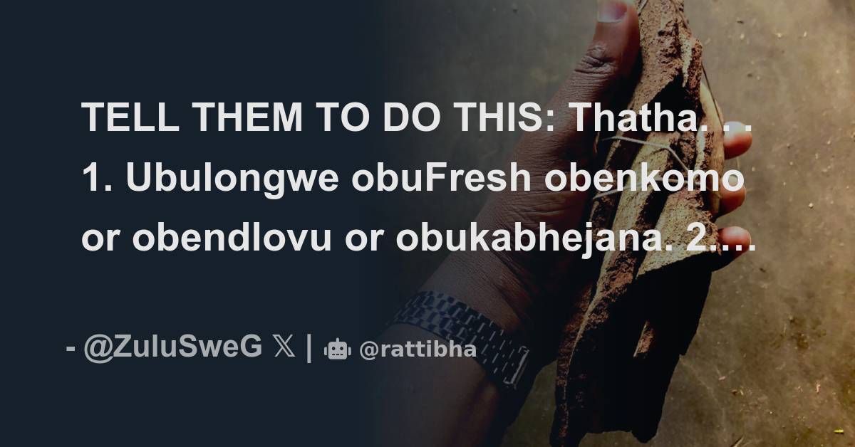 TELL THEM TO DO THIS: Thatha. . . 1. Ubulongwe obuFresh obenkomo or ...