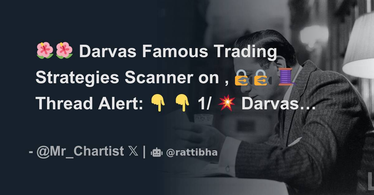 🌺🌺 Darvas Famous Trading Strategies Scanner on https://t.co/R8rZ0LOOND , 🔏🔏 🧵 Thread Alert: 👇 👇 ...