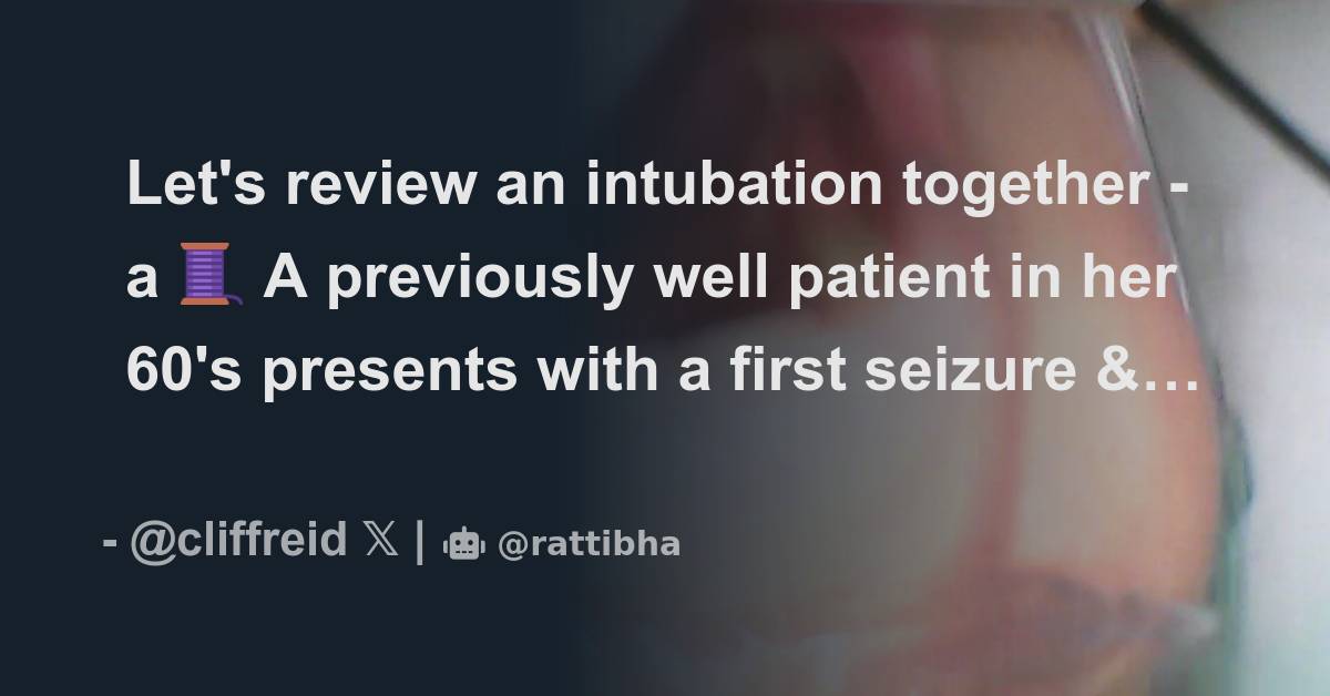Let's review an intubation together - a 🧵 - المسلسل من Cliff Reid @cliffreid - رتبها