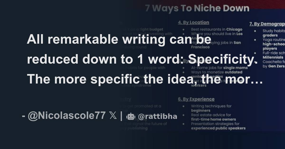 All remarkable writing can be reduced down to 1 word: Specificity. The ...