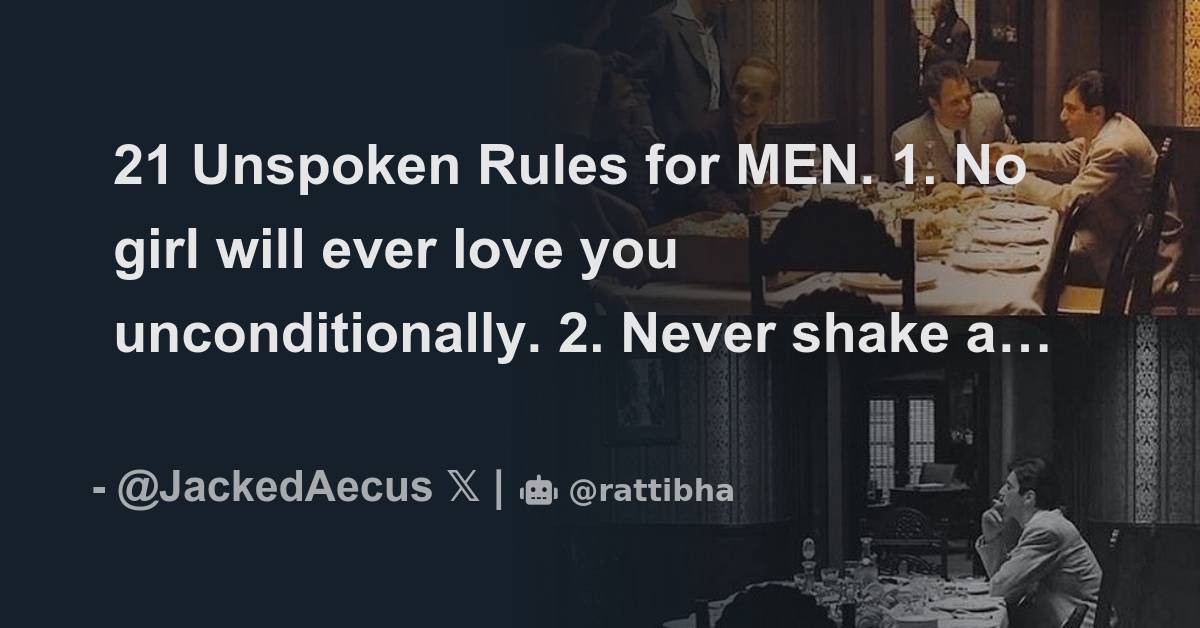 21 Unspoken Rules for MEN. 1. No girl will ever love you ...