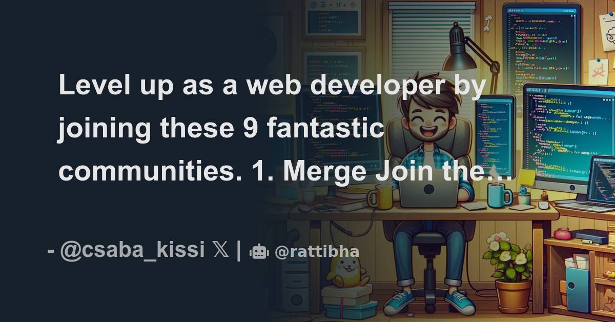Level up as a web developer by joining these 9 fantastic communities ...