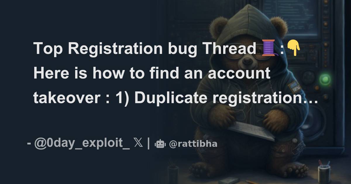Top Registration bug Thread 🧵:👇 Here is how to find an account takeover : 1) Duplicate ...