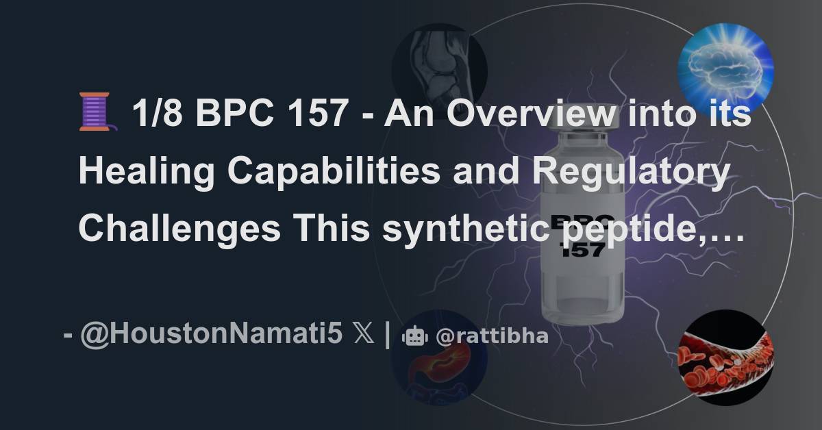 🧵 1/8 BPC 157 - An Overview into its Healing Capabilities and ...