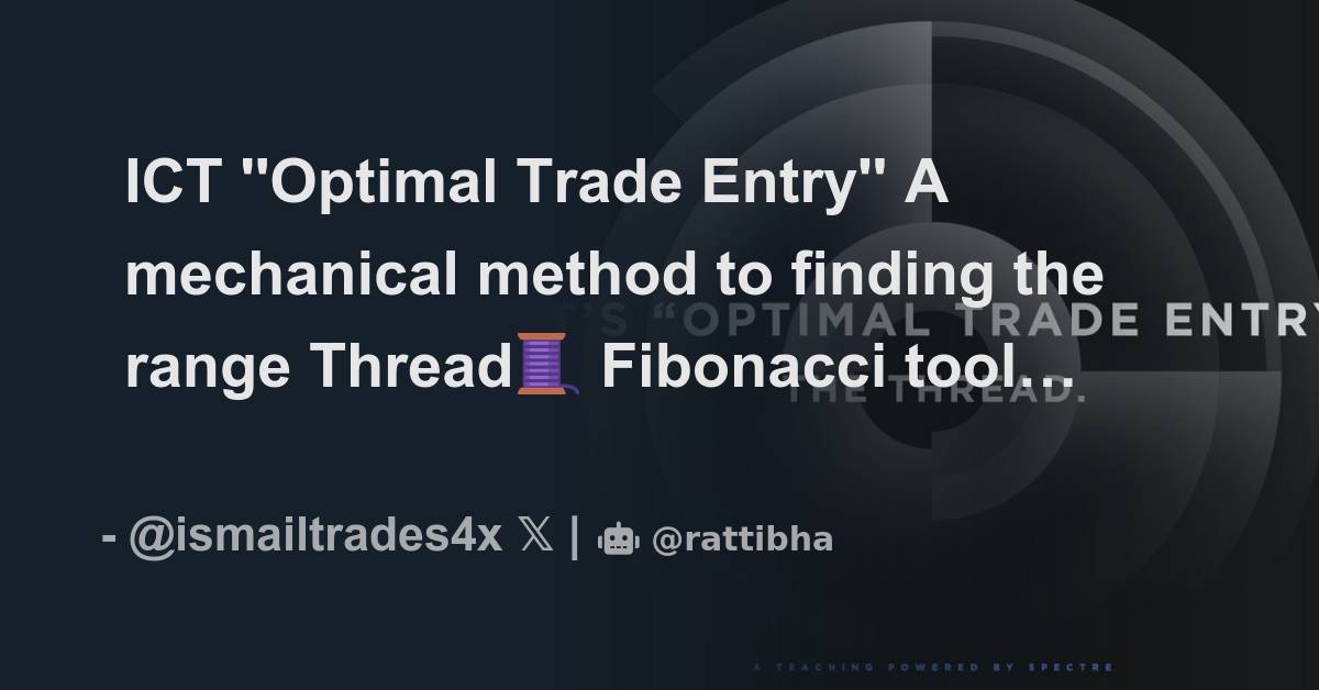ICT ''Optimal Trade Entry'' A mechanical method to finding the range ...