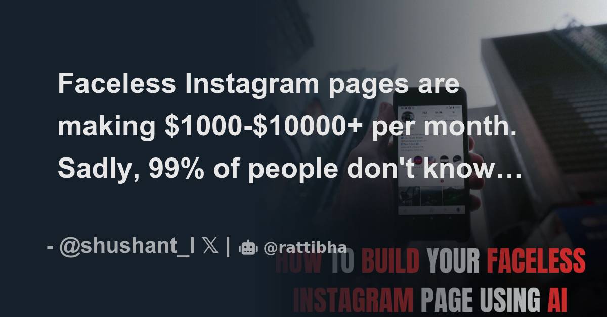 Faceless Instagram pages are making $1000-$10000+ per month. Sadly, 99% ...