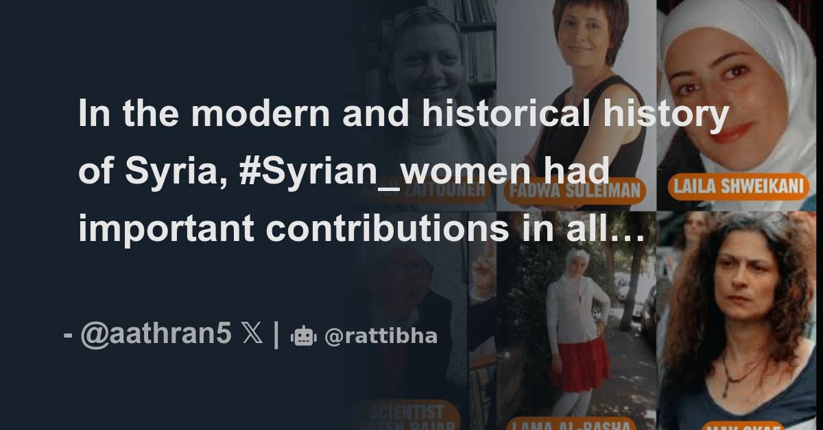 In the modern and historical history of Syria, #Syrian_women had important contributions in all ...