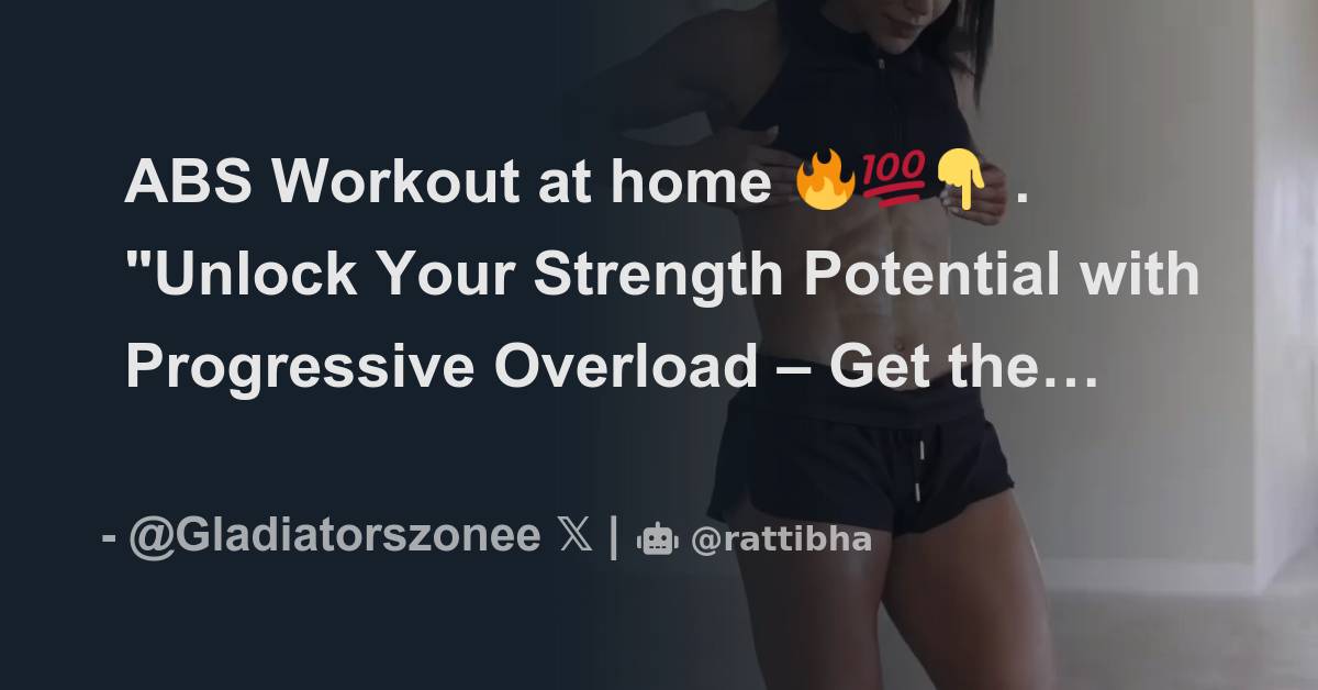 ABS Workout at home 🔥💯👇 - Thread from Gladiators zone @Gladiatorszonee - Rattibha