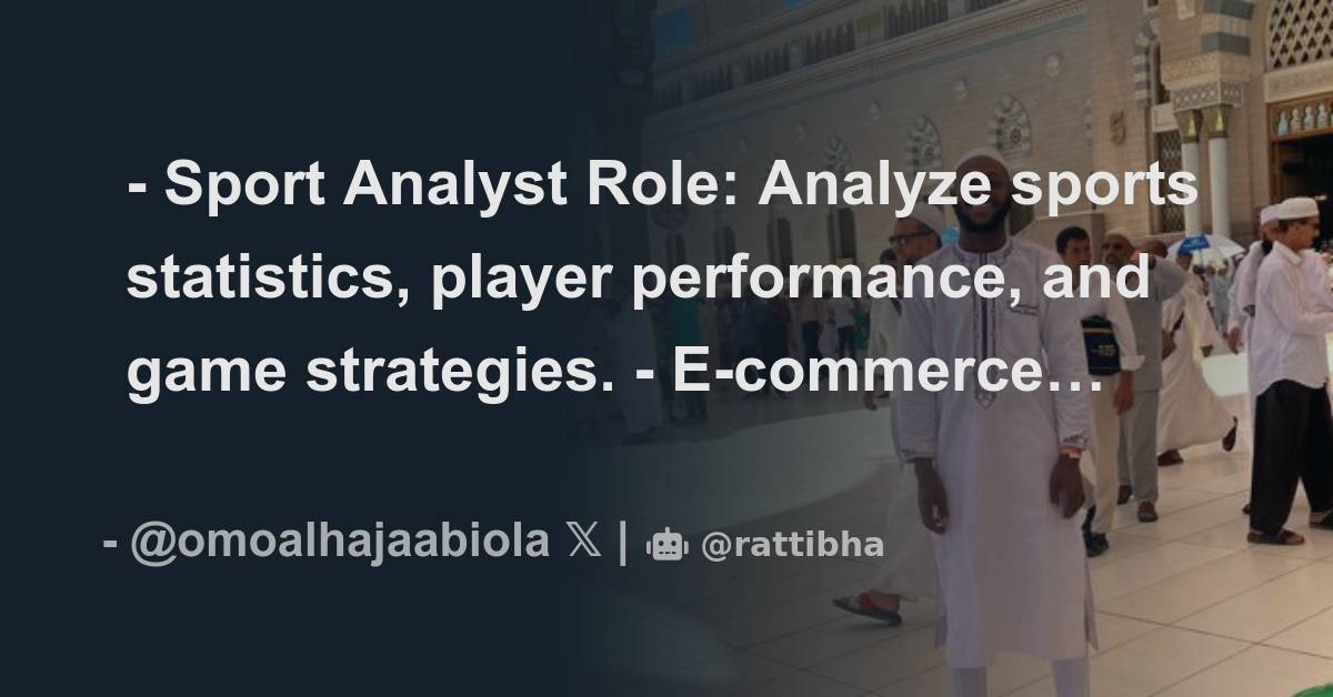 - Sport Analyst Role: Analyze sports statistics, player performance ...