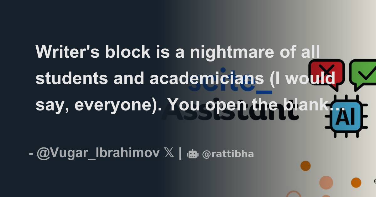 Writer's block is a nightmare of all students and academicians (I would ...