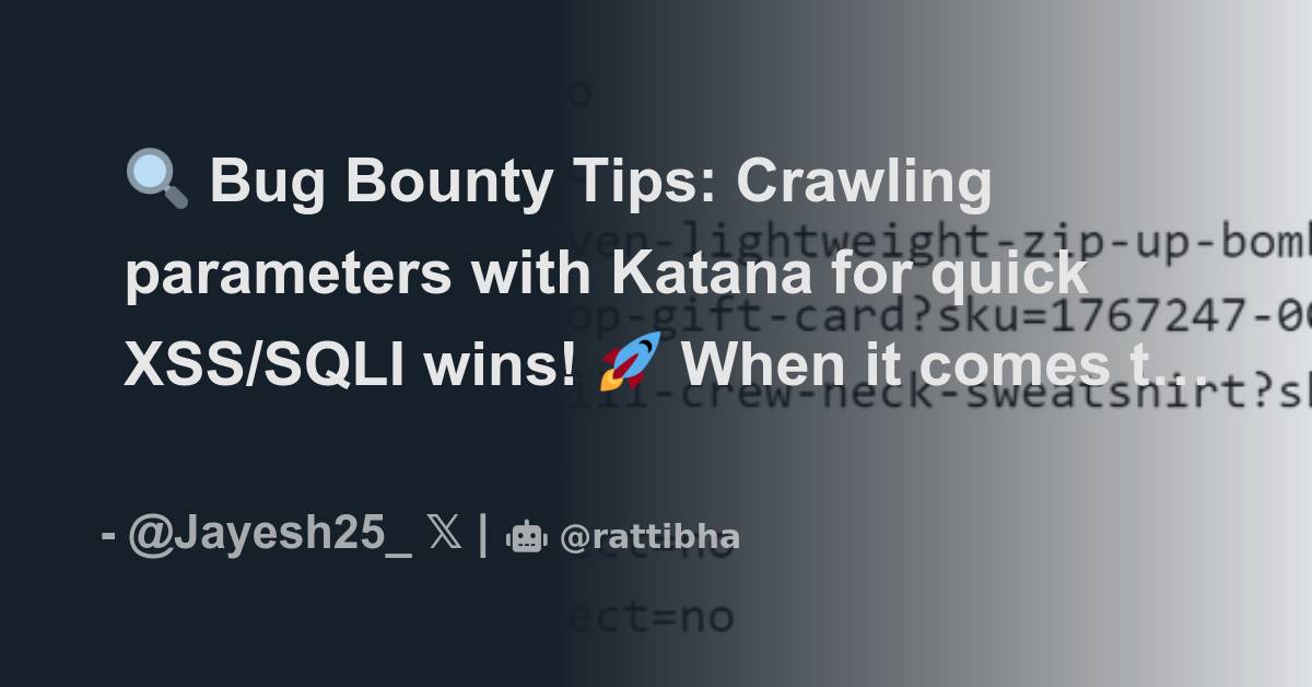 🔍 Bug Bounty Tips: Crawling parameters with Katana for quick XSS/SQLI wins! 🚀 When it comes to ...