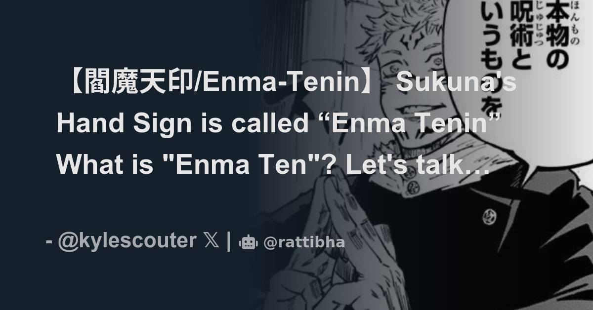 【閻魔天印/Enma-Tenin】 Sukuna's Hand Sign is called “Enma Tenin” What is ...