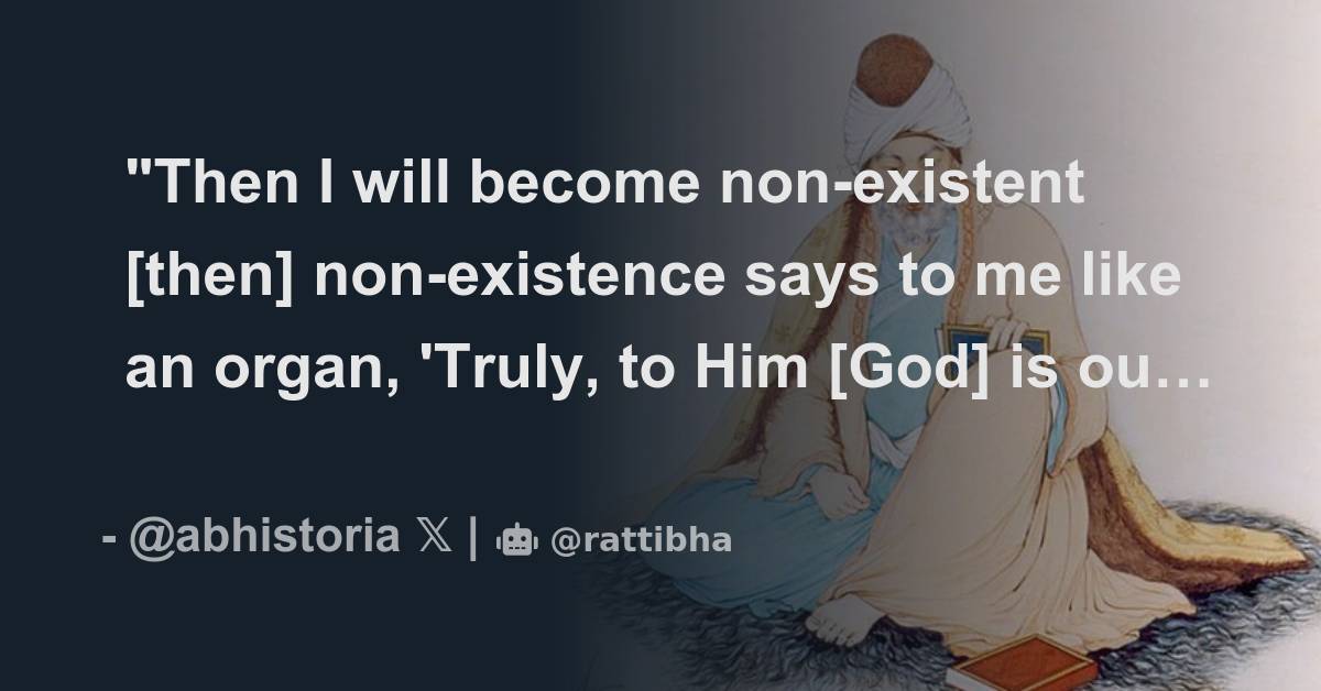 "Then I will become non-existent [then] non-existence says to me like ...