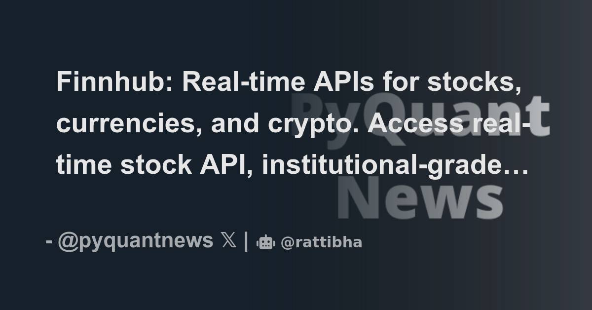 Finnhub: Real-time APIs for stocks, currencies, and crypto. Access real ...