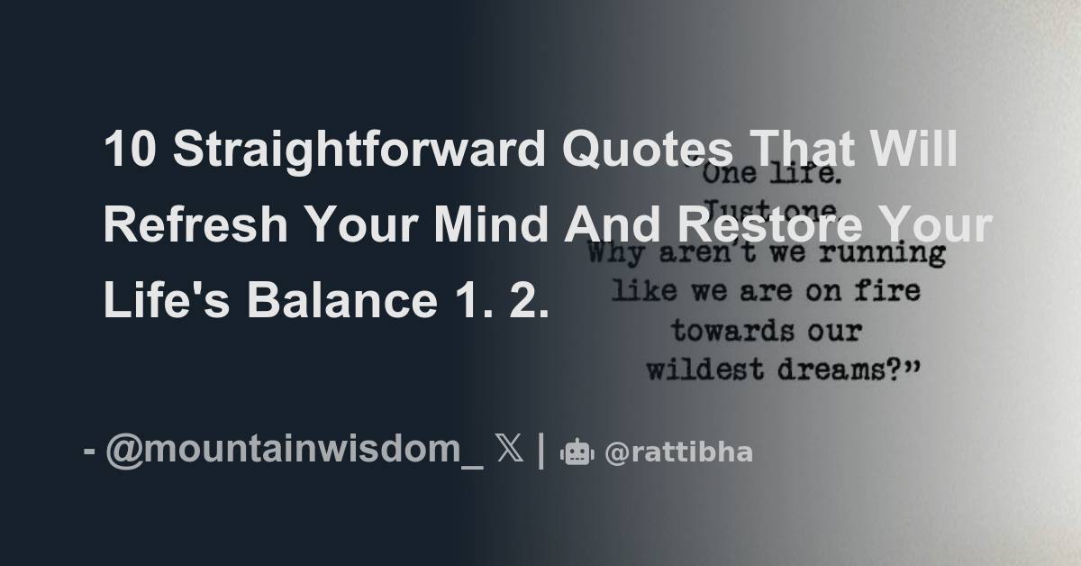 10 Straightforward Quotes That Will Refresh Your Mind And Restore Your ...