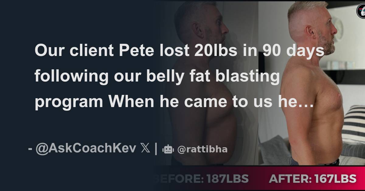 Our client Pete lost 20lbs in 90 days following our belly fat blasting program When he came to ...