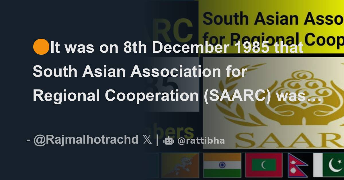 🟠It was on 8th December 1985 that South Asian Association for Regional Cooperation (SAARC) was ...
