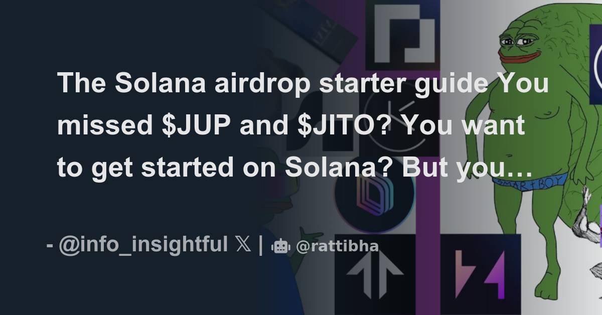 The Solana airdrop starter guide You missed $JUP and $JITO? You want to get started on Solana ...