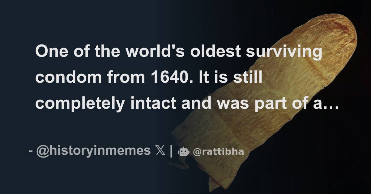 One of the world's oldest surviving condom from 1640. It is still ...