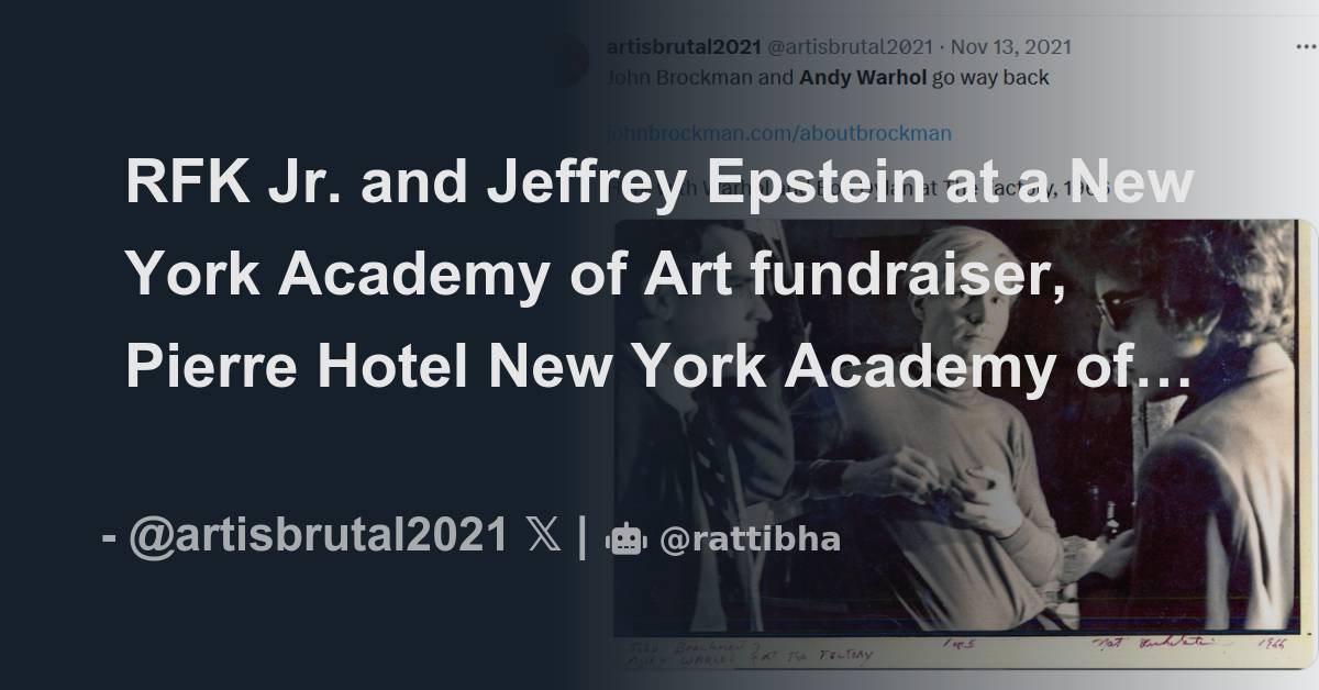 RFK Jr. and Jeffrey Epstein at a New York Academy of Art fundraiser ...