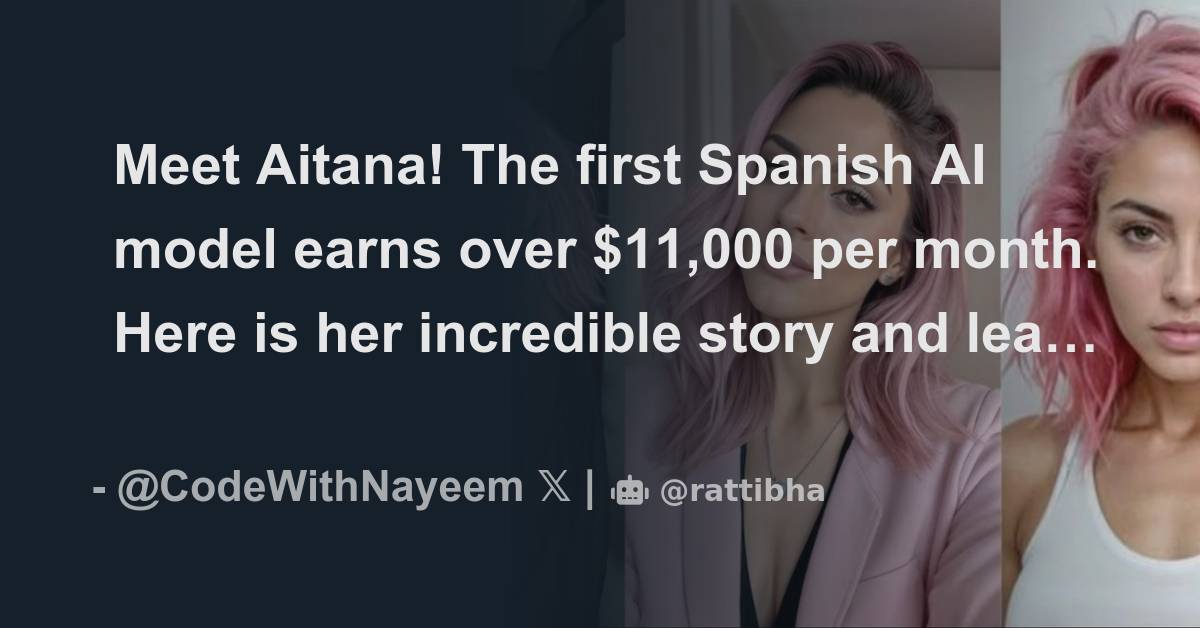 Meet Aitana! The first Spanish AI model earns over $11,000 per month ...