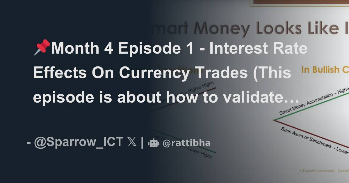 📌Month 4 Episode 1 - Interest Rate Effects On Currency Trades (This episode is about how to ...