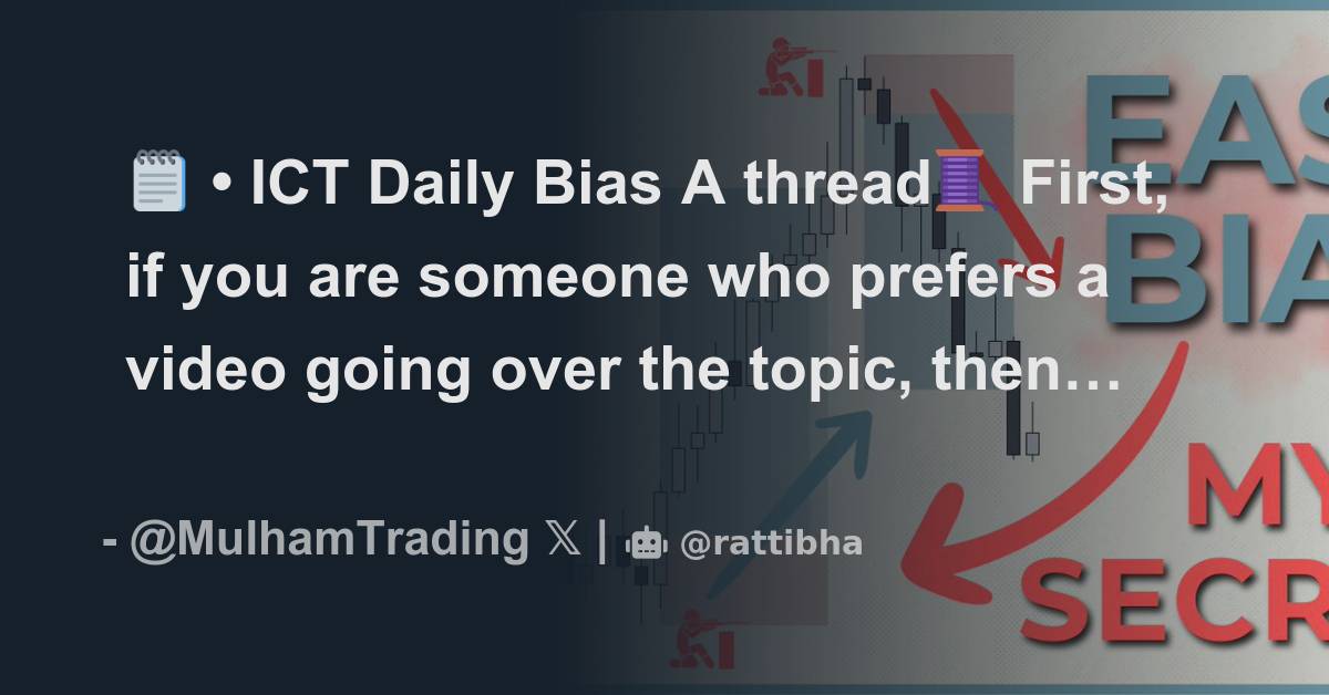 🗒️ • ICT Daily Bias A thread🧵 - Thread from Mulham Trading @MulhamTrading - Rattibha