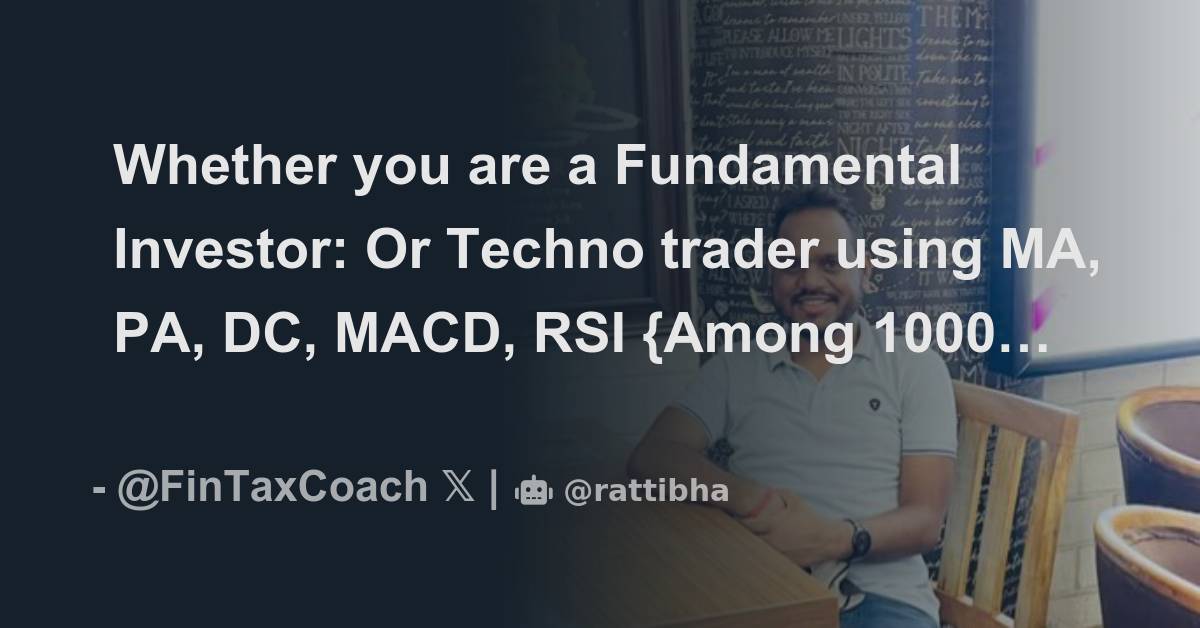 Whether you are a Fundamental Investor: Or Techno trader using MA, PA, DC, MACD, RSI {Among 1000 ...