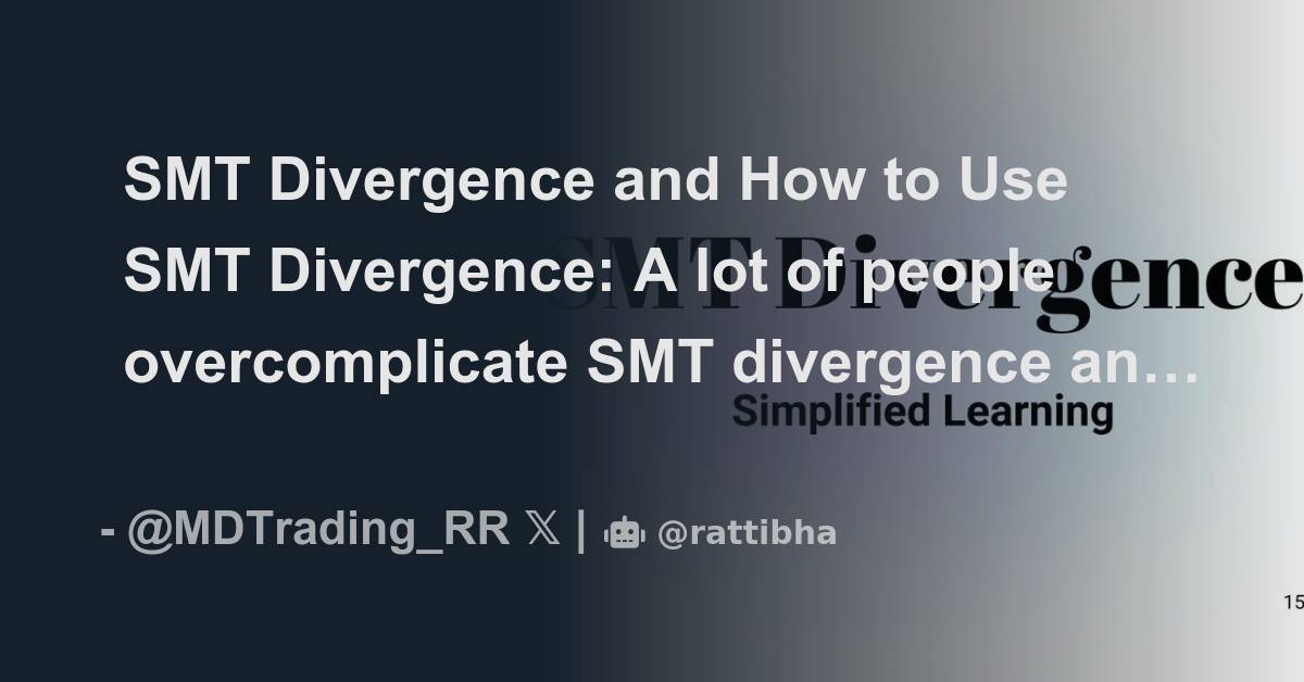 SMT Divergence and How to Use SMT Divergence: A lot of people overcomplicate SMT divergence and ...