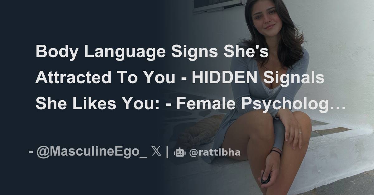 Body Language Signs She's Attracted To You - HIDDEN Signals She Likes You: - Female Psychology ...