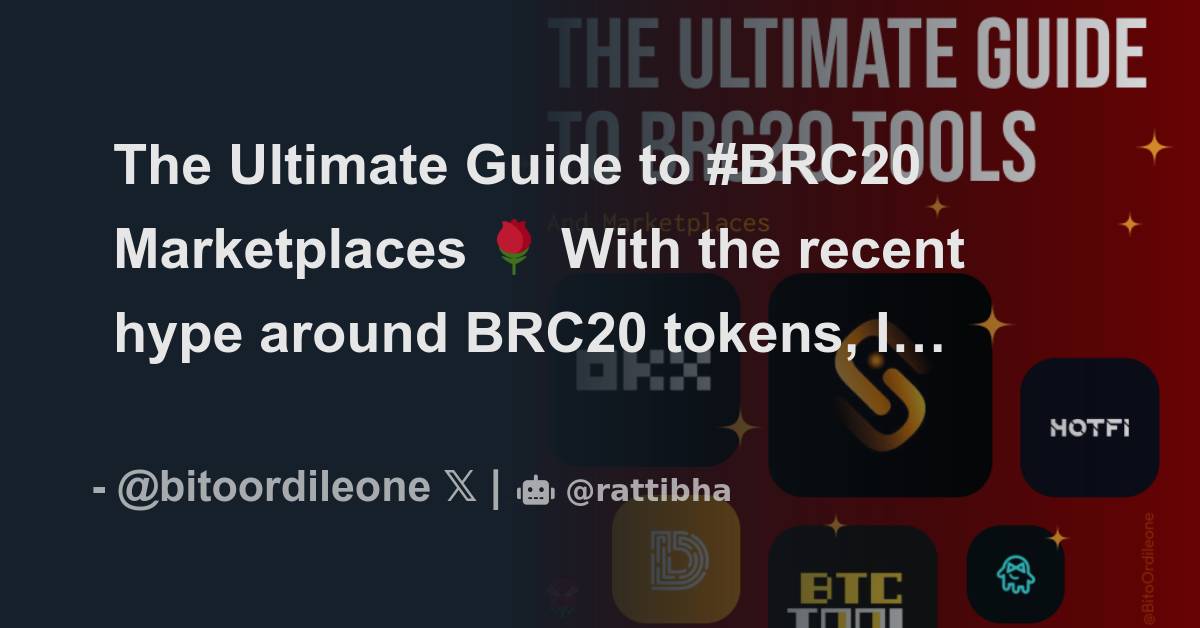The Ultimate Guide to #BRC20 Marketplaces 🌹 With the recent hype around BRC20 tokens, I decided ...