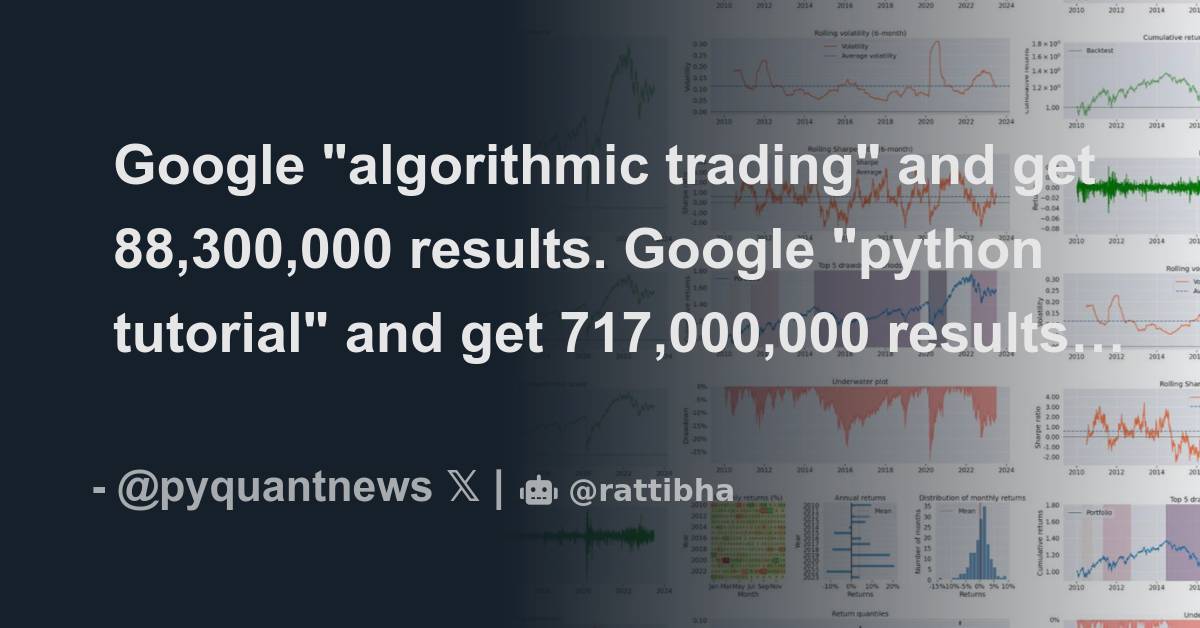 Google "algorithmic trading" and get 88,300,000 results. Google "python ...