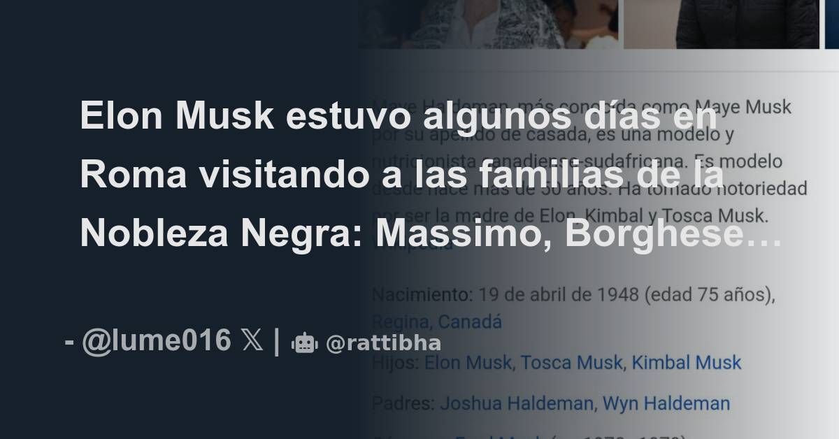 Elon Musk estuvo algunos días en Roma visitando a las familias de la Nobleza Negra: Massimo ...