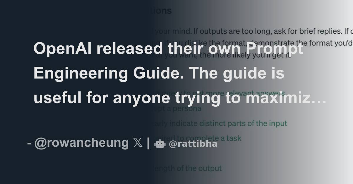 OpenAI released their own Prompt Engineering Guide. The guide is useful for anyone trying to ...