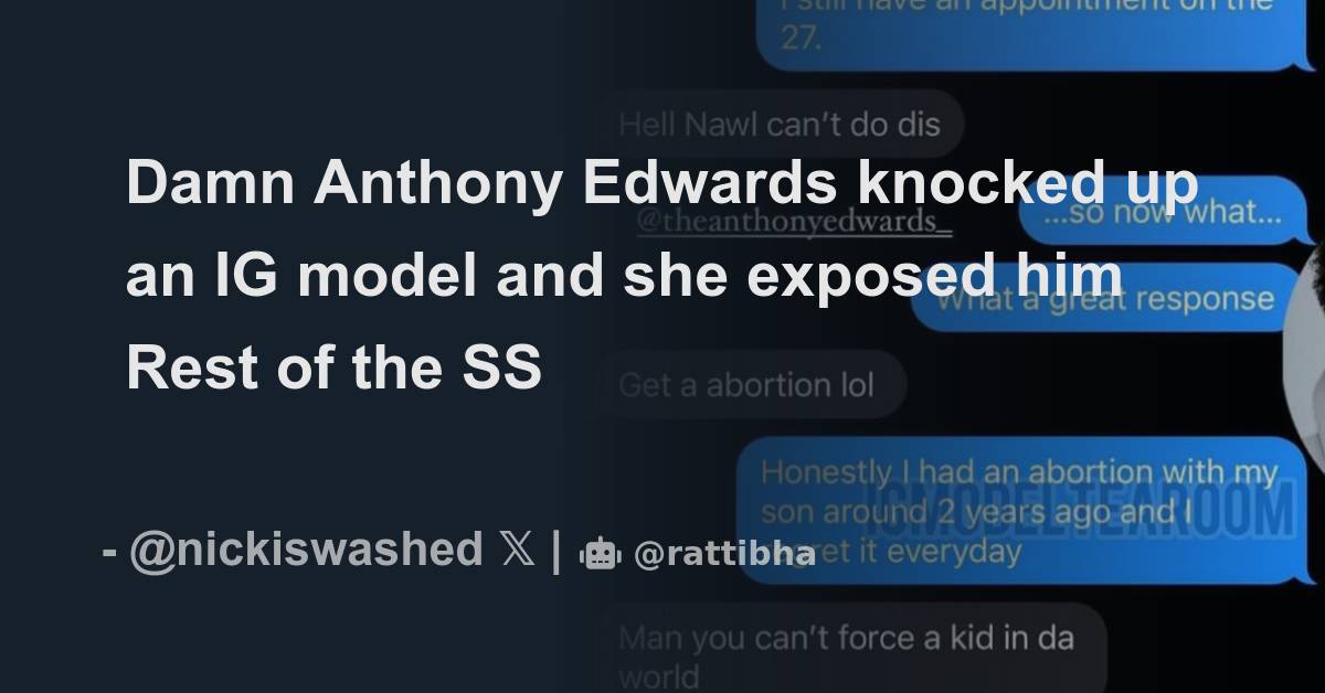 Damn Anthony Edwards knocked up an IG model and she exposed him - Thread from Nick @nickiswashed ...