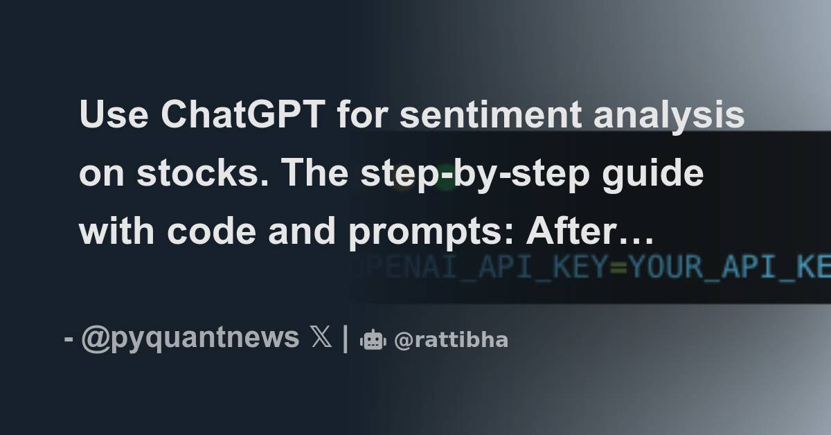 Use ChatGPT for sentiment analysis on stocks. The step-by-step guide ...