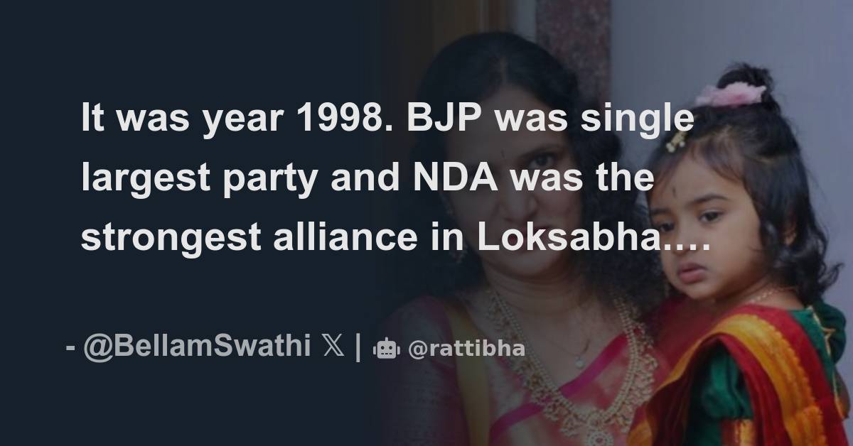 It was year 1998. BJP was single largest party and NDA was the ...