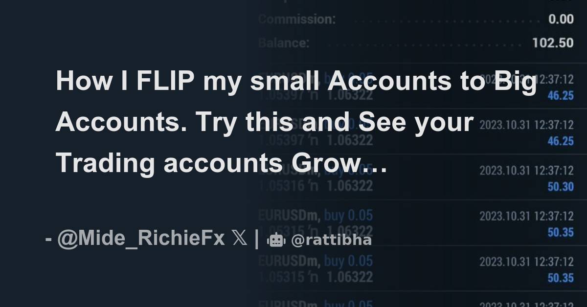 How I FLIP my small Accounts to Big Accounts. Try this and See your ...