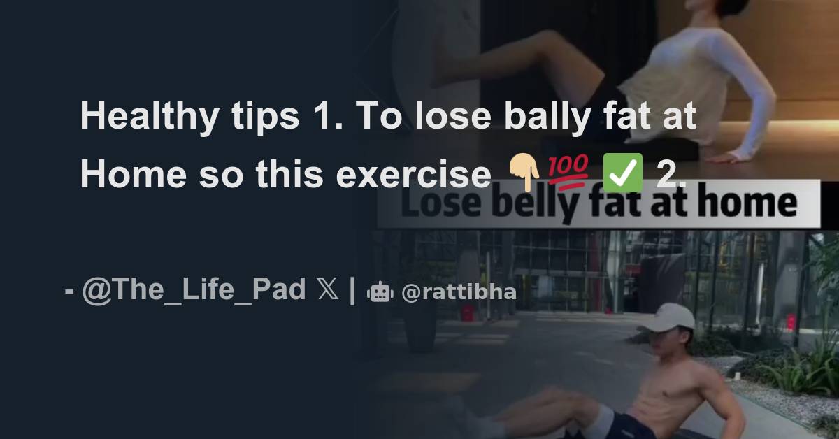 Healthy tips 1. To lose bally fat at Home so this exercise 👇🏼💯 - Thread ...