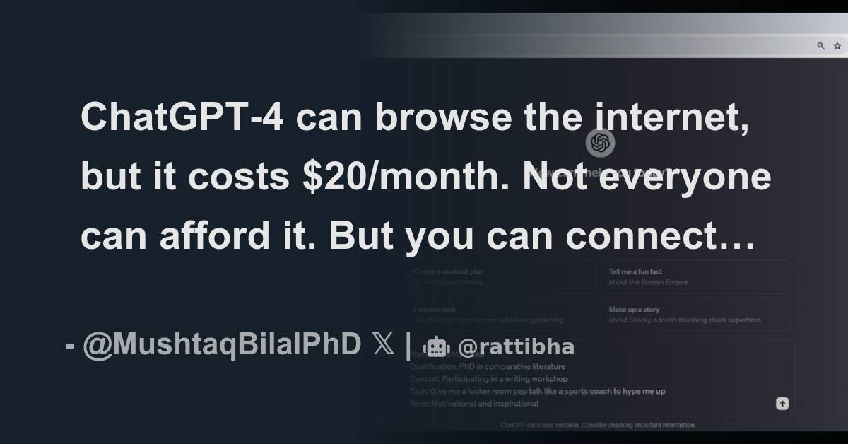 ChatGPT-4 can browse the internet, but it costs $20/month. Not everyone can afford it. But you ...