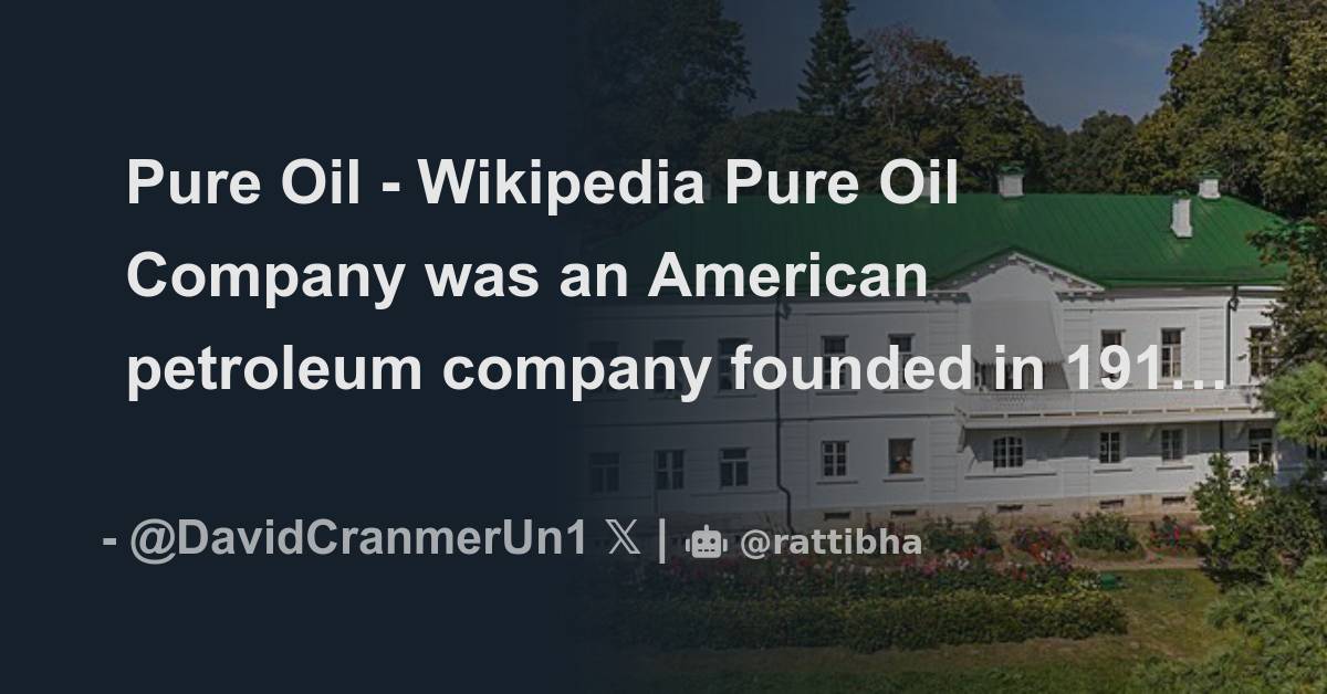 Pure Oil - Wikipedia Pure Oil Company was an American petroleum company ...