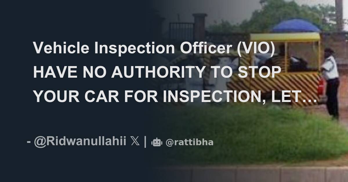 Vehicle Inspection Officer (VIO) HAVE NO AUTHORITY TO STOP YOUR CAR FOR ...